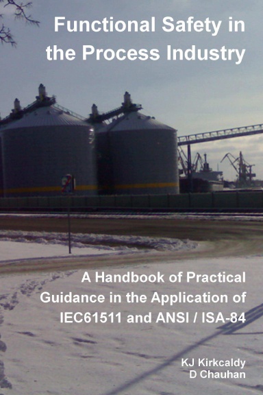 Functional Safety in the Process Industry : A Handbook of Practical ...
