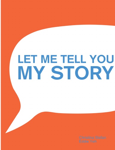 Let Me Tell You My Story
