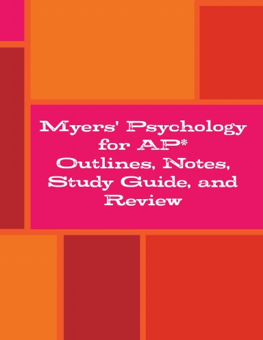 Myers' Psychology for AP* Outlines, Notes, Study Guide, and Review