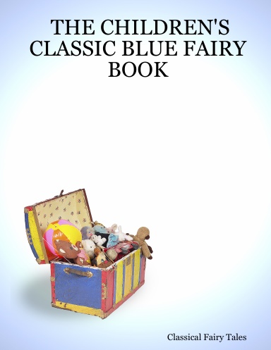 THE CHILDREN'S CLASSIC BLUE FAIRY BOOK