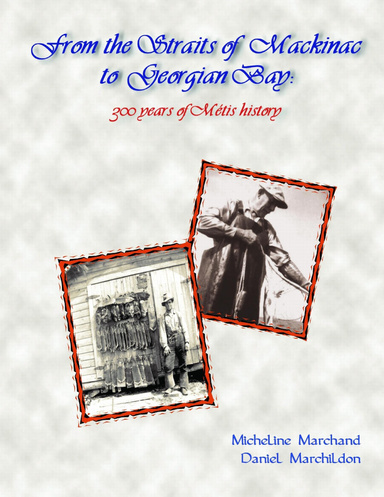 From the Straits of Mackinac to Georgian Bay: 300 years of Métis history