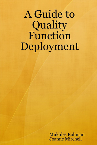 A Guide to Quality Function Deployment