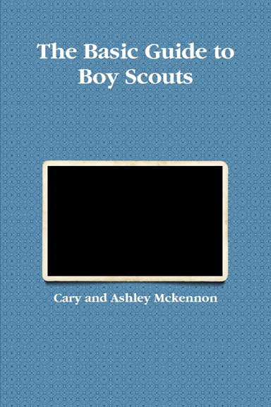 The Basic Guide to Boy Scouts