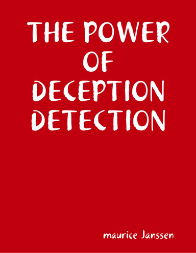 THE POWER OF DECEPTION DETECTION