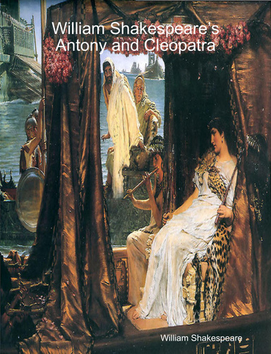 William Shakespeare’s Antony and Cleopatra