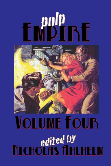 Pulp Empire Volume Four