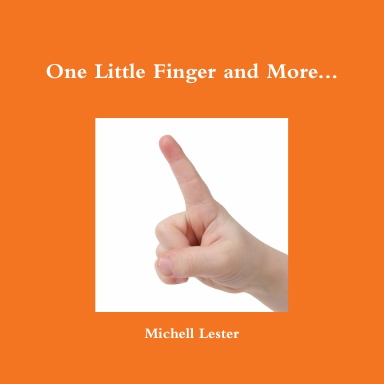 One Little Finger and More...