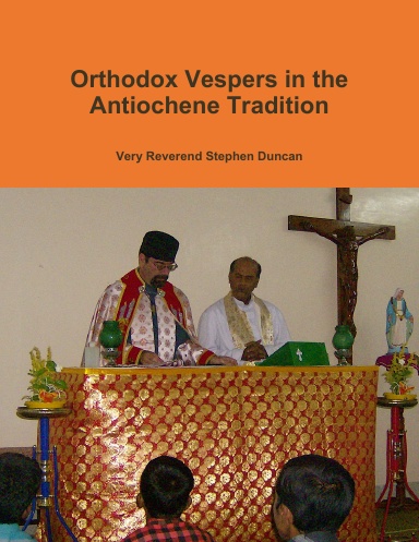 Orthodox Vespers in the Antiochene Tradition