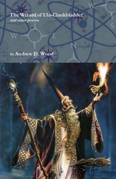 The Wizard of Ula-Clankbladder and other poems