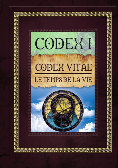 Codex 1: Codex Vitae: le temps de la vie