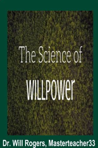 THE SCIENCE OF WILL POWER