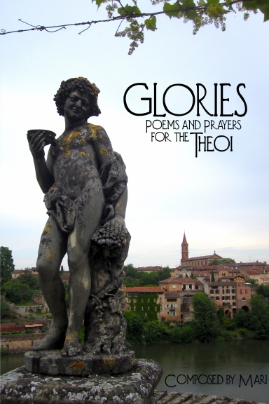 Glories: Poems and Prayers for the Theoi