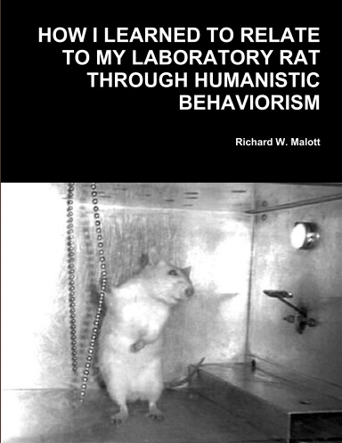 How I Learned To Relate To My Laboratory Rat Through Humanistic Behaviorism