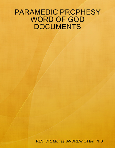 PARAMEDIC PROPHESY WORD OF GOD DOCUMENTS
