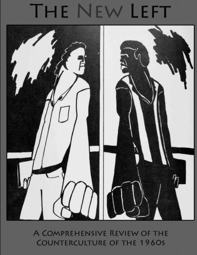 Counterculture Of The 1960s The New Left: A Comprehensive Review Of