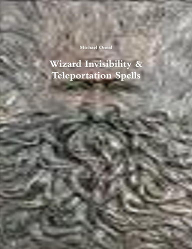 Wizard Invisibility & Teleportation Spells