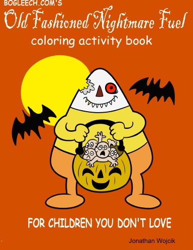 Bogleech.com's Old Fashioned Nightmare Fuel Coloring Book for Children ...