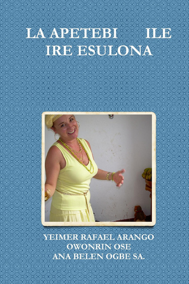 LA APETEBI ILE IRE ESULONA