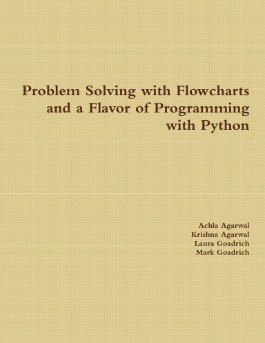 Problem Solving with Flowcharts and a Flavor of Programming with Python