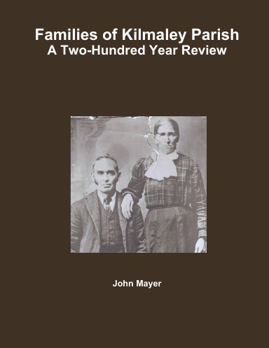 The Families of Kilmaley Parish A Two-Hundred Year Review