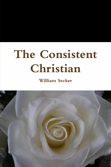 The Consistent Christian