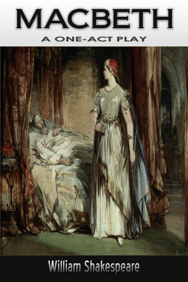 Macbeth: A One-Act Play