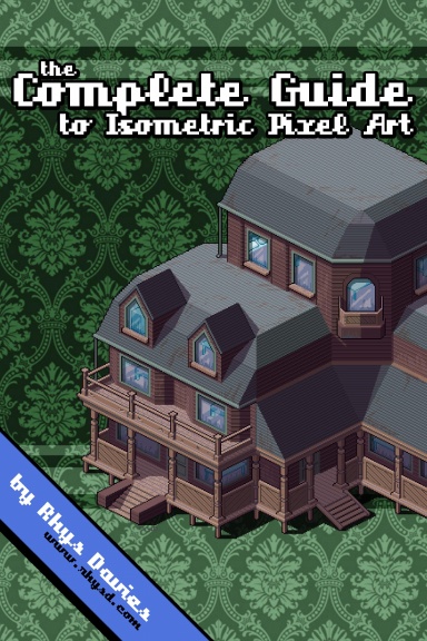The Complete Guide to Isometric Pixel Art