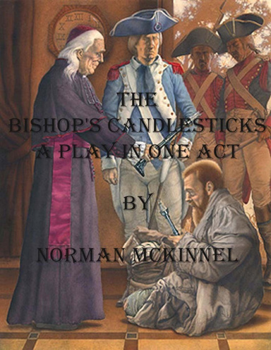 THE BISHOP'S CANDLESTICKS (A Play in One Act)