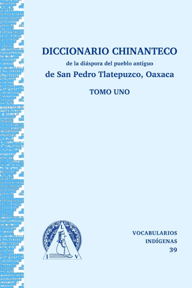 Diccionario chinanteco de San Pedro Tlatepuzco Tomo 1