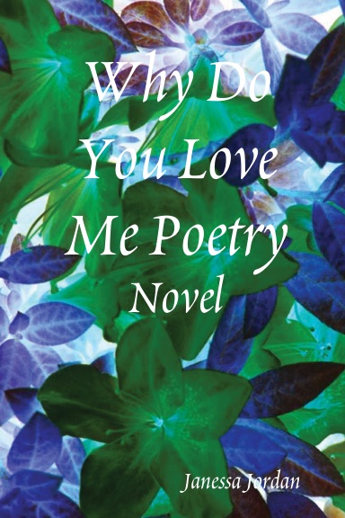 Why Do You Love Me Poetry