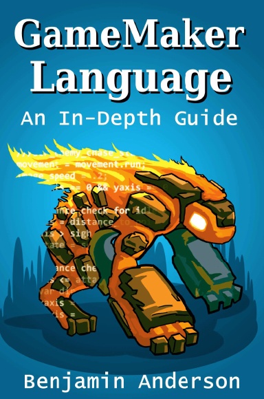 GameMaker Language: An In-Depth Guide