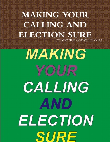 MAKING YOUR CALLING AND ELECTION SURE