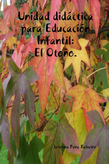 Unidad didáctica para Educación Infantil: El Otoño.