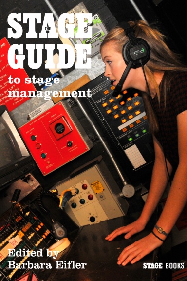 The Stage Guide to Working Backstage - Stage Management