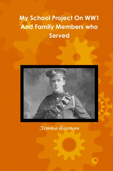 My School Project On WW1 And Family Members who Served