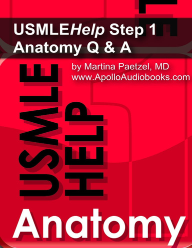 USMLE Help Step 1 Anatomy Q & A