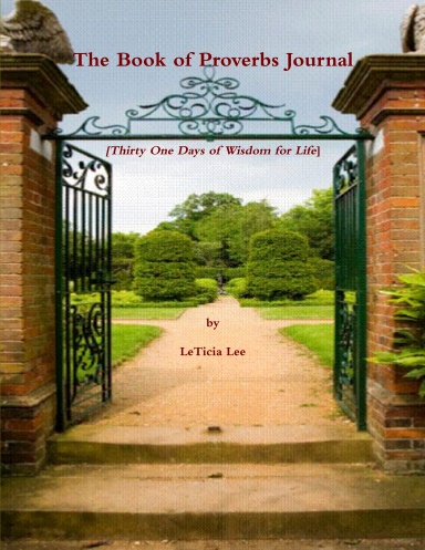 The Book of Proverbs Journal [Thirty One Days of Wisdom]