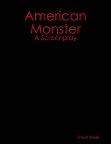 American Monster: A Screenplay
