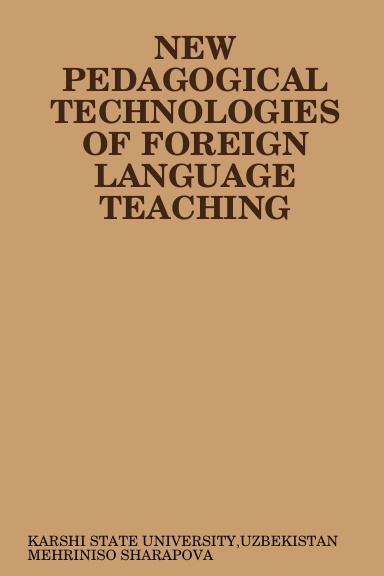 NEW PEDAGOGICAL TECHNOLOGIES OF FOREIGN LANGUAGE TEACHING
