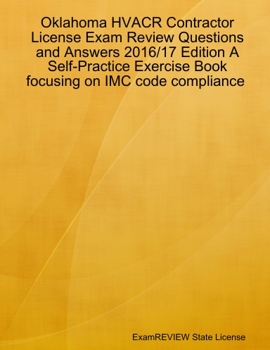Oklahoma HVACR Contractor License Exam Review Questions and Answers ...