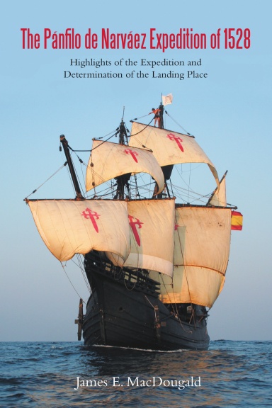 The Pánfilo de Narváez Expedition of 1528: Highlights of the Expedition ...