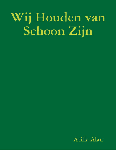 Wij Houden Van Schoon Zijn