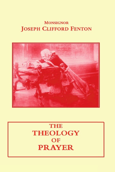 The Theology of Prayer