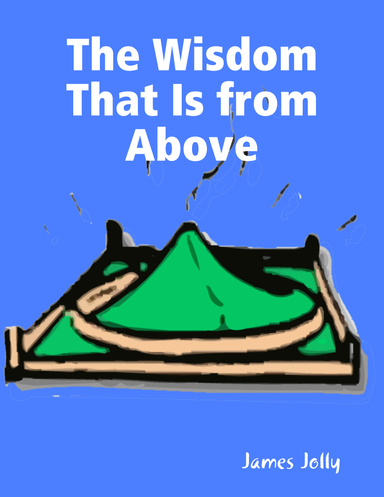 The Wisdom That Is from Above