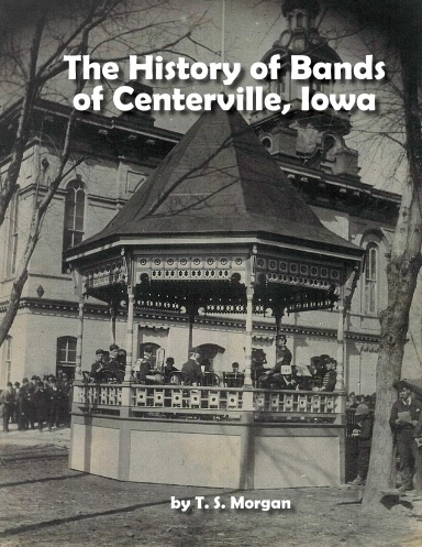 The History of Bands of Centerville, Iowa