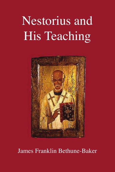 Nestorius and His Teaching