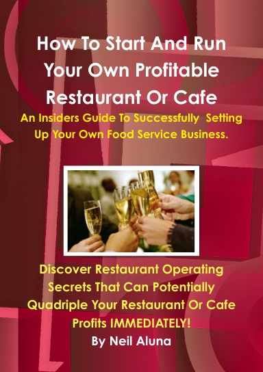 How To Start And Run Your Own Profitable Restaurant Or Cafe