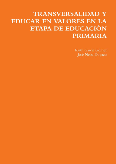 TRANSVERSALIDAD Y EDUCAR EN VALORES EN LA ETAPA DE EDUCACIÓN PRIMARIA