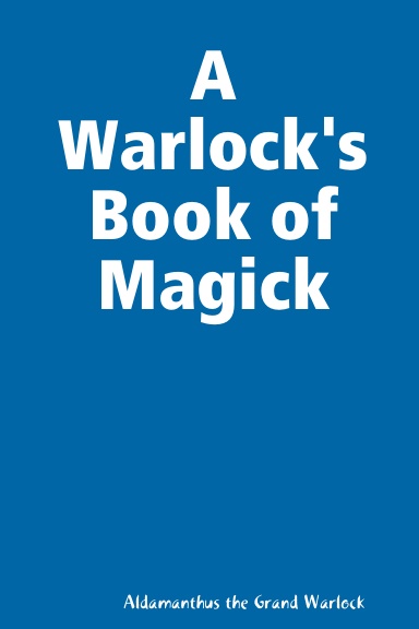A Warlock's Book of Magick