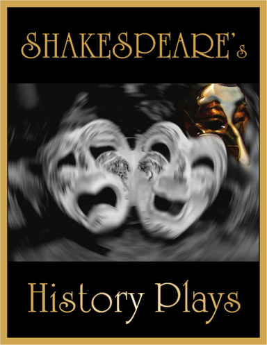 Shakespeare's History Plays: Henry IV, Henry V, Henry VI, Henry VIII ...
